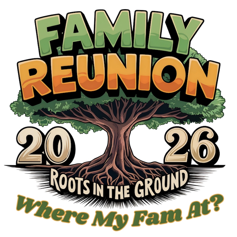 Family Reunion Tree 2026 Png, Where the Fam At? Family Reunion 2026 ...