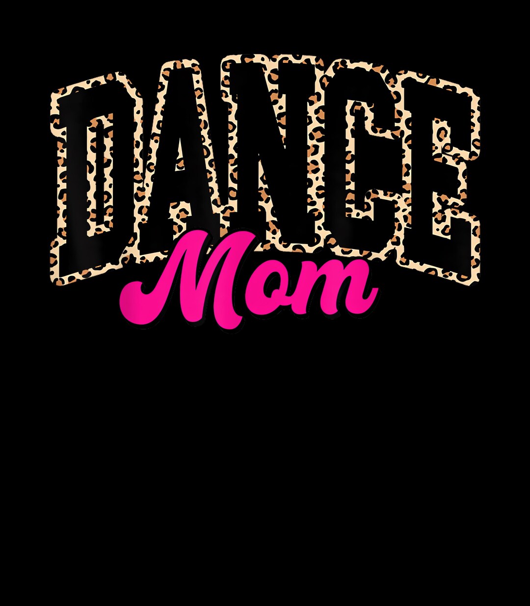 Dance Mom Leopard Dancing Mom Life Girls Women Dancer Png, Dance Mom ...