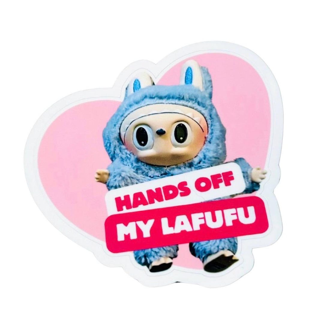 Cute Waterproof Vinyl Sticker Hands off My Lafufu Gift for Friend ...