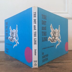 1963, the Dot and the Line, a Romance in Lower Mathematics by Norton ...