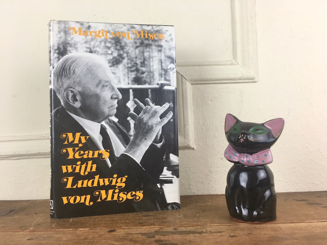 1976, My Years With Ludwig Von Mises by Margit Von Mises - Vintage Hard ...