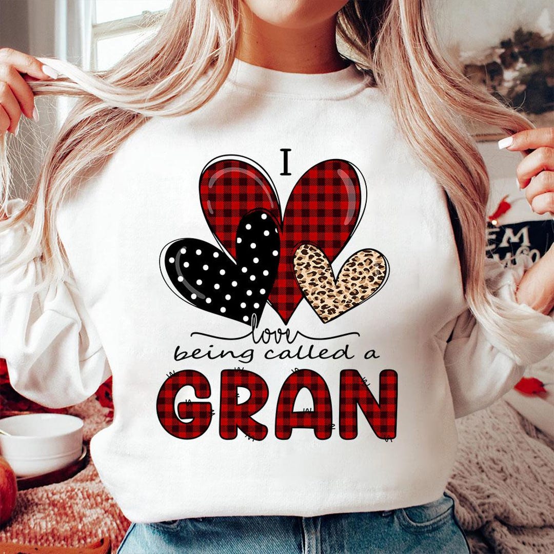 I Love Being Called A Gran Valentine Mother's Day PNG File, Digital ...