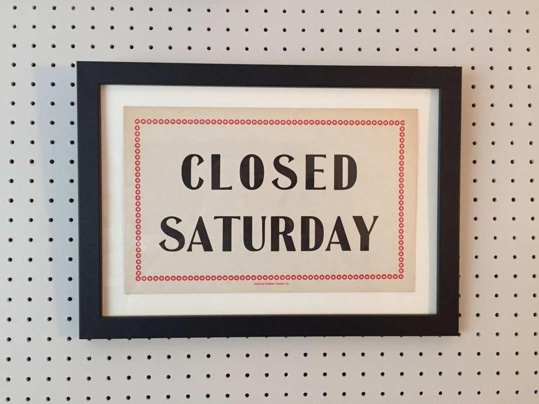 CLOSED SATURDAY - Vintage Sign - Etsy