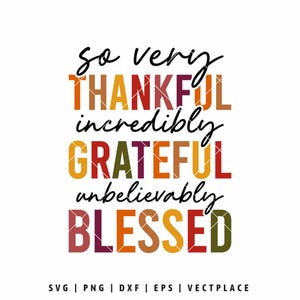 Thanksgiving SVG PNG | Thankful Grateful Blessed Quote | Fall Season ...