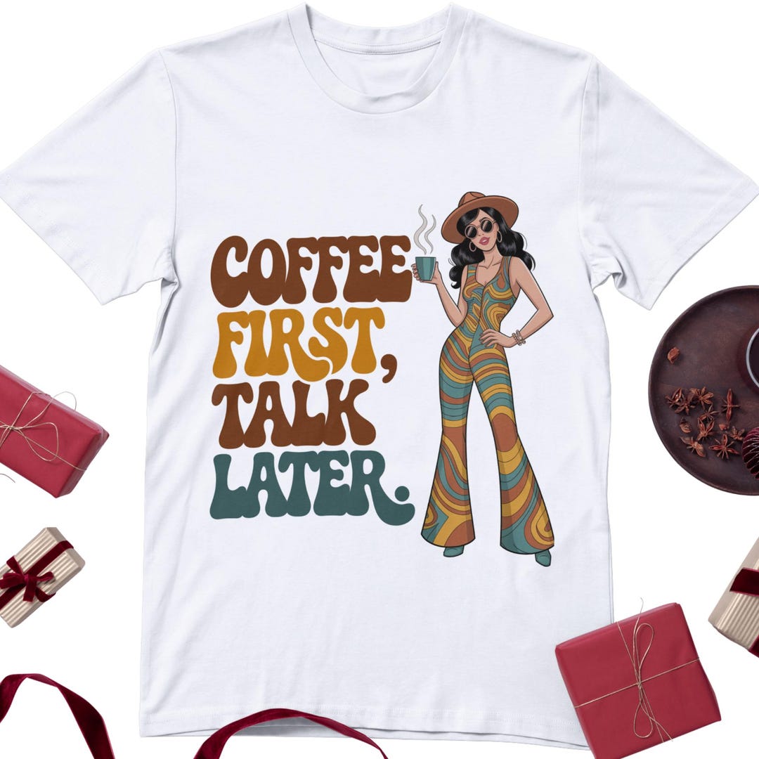 Coffee First Talk Later PNG SVG | 70s Retro Groovy Coffee Design ...