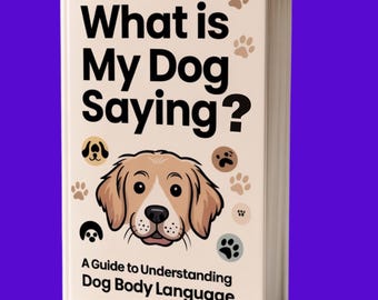 Dog Body Language Guide: Understand Signals & Emotions (PDF) - Etsy