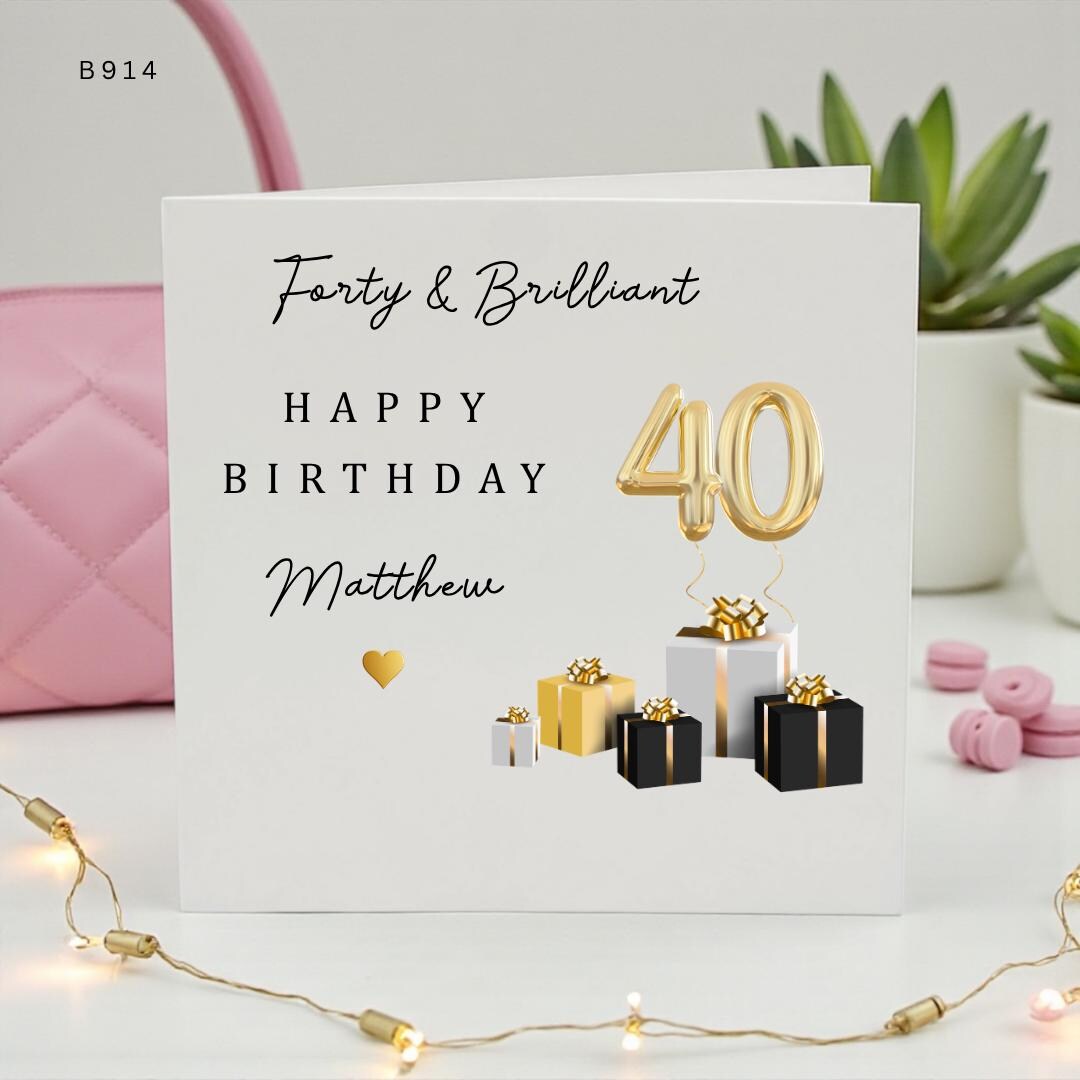 Personalised 40th Birthday Card for Him, Forty & Brilliant Birthday ...