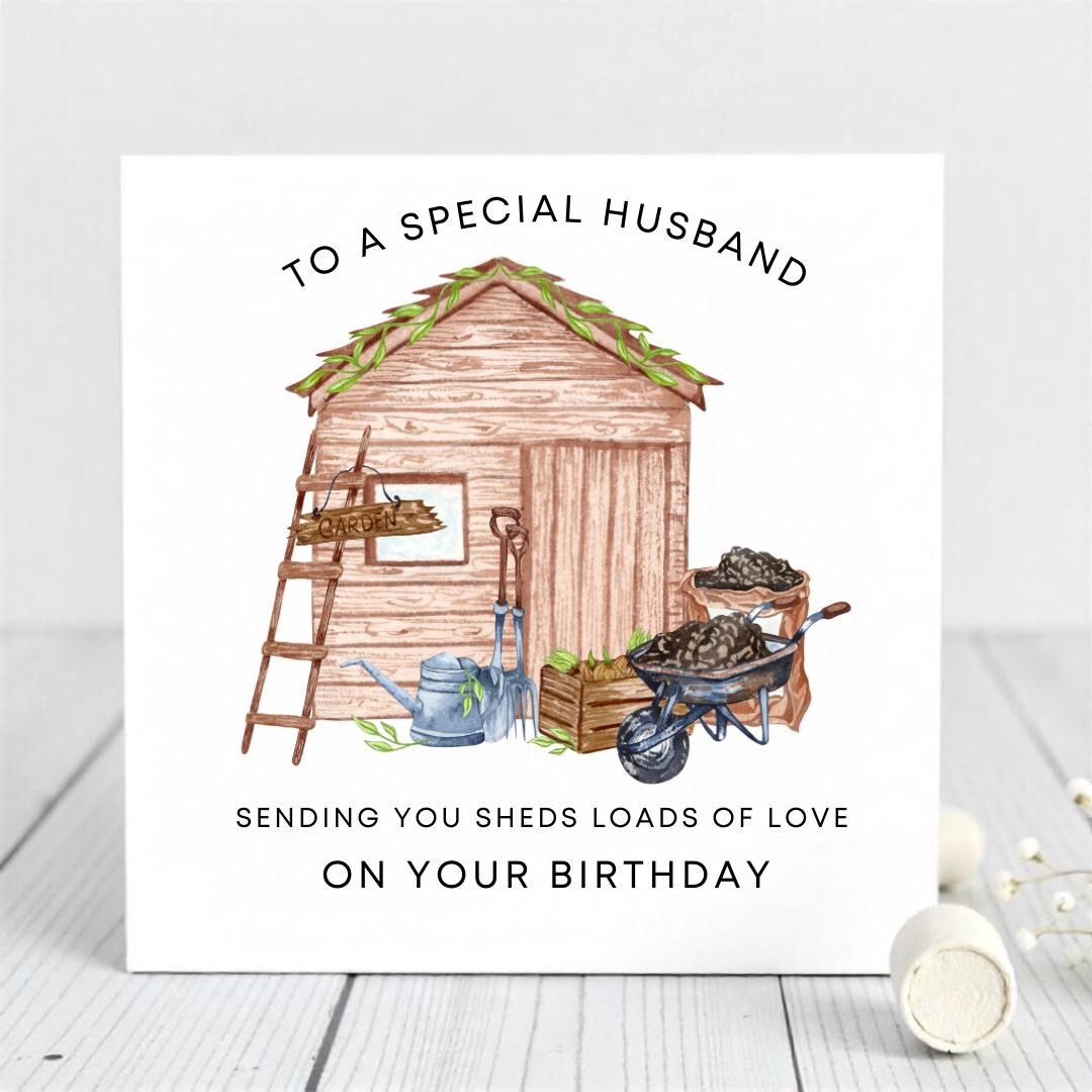 Funny Garden Shed Birthday Card for Husband, Sheds Loads of Love ...