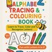 My Alphabet Tracing & Colouring Book – 53 Fun Pages for Early Learners ...