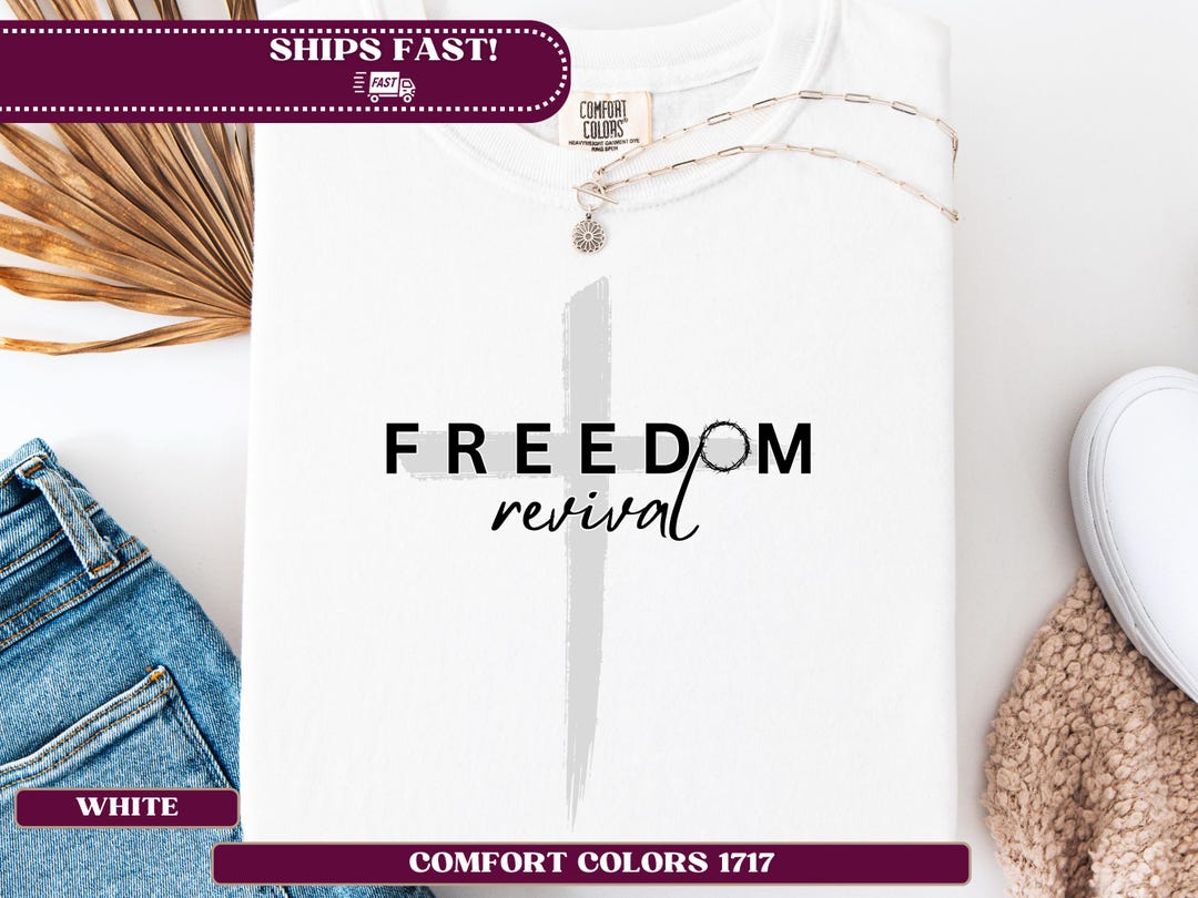 Custom Christian Revival Shirt, Freedom Revival and Cross Tee, Faith ...