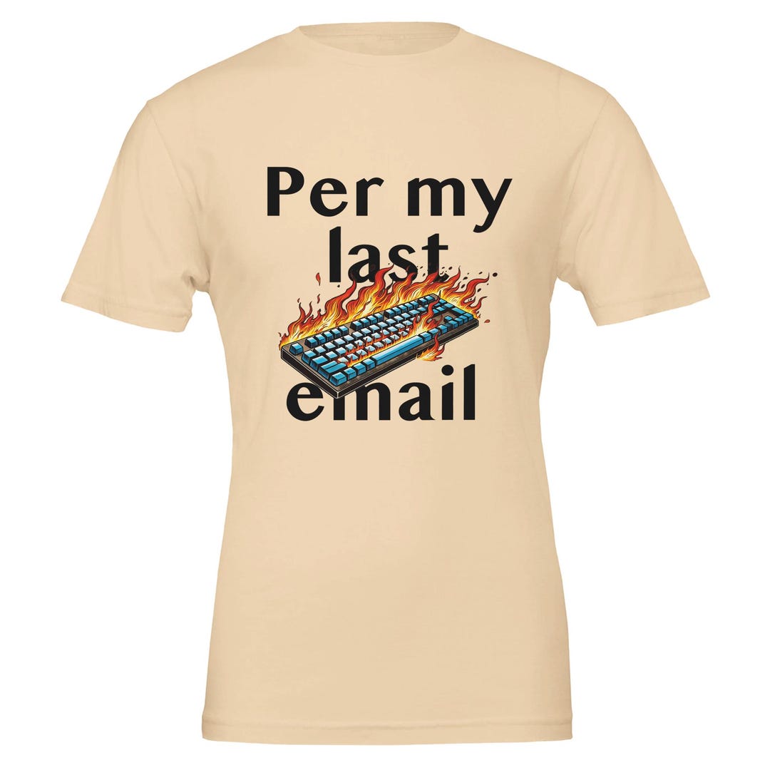 Funny Work T Shirt “per My Last Email” Sarcastic Office Tee Email Humor ...