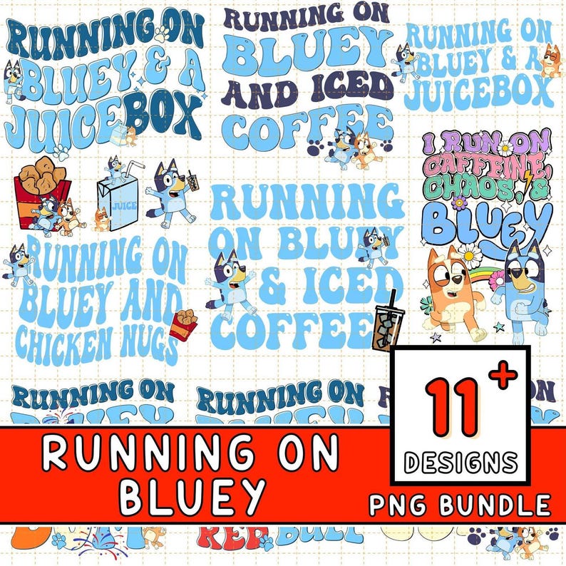 Blue Dog PNG Bundle, Running on Bluey and Coffee, Bluey Mom Png Files ...