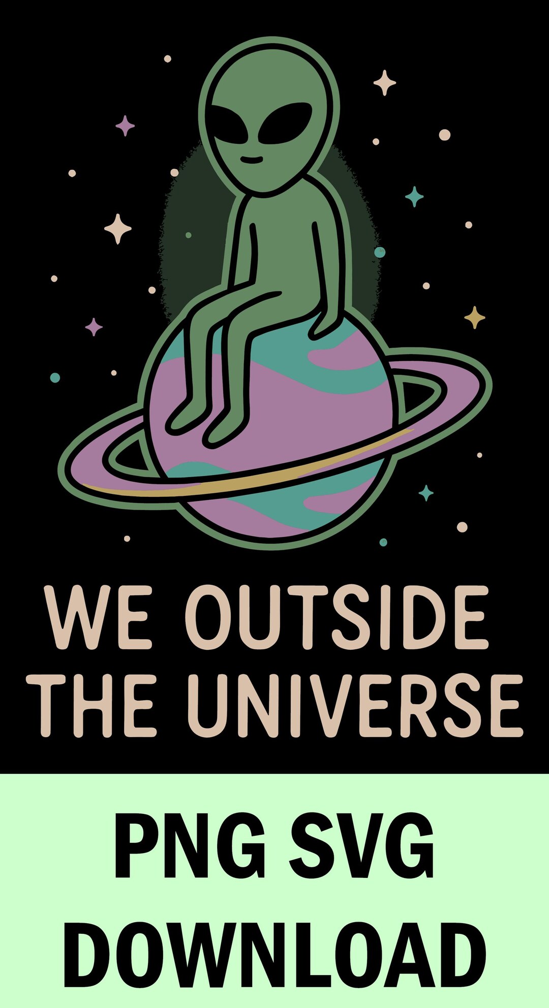 Alien Planet Graphic – "we Outside the Universe" PNG SVG (digital ...