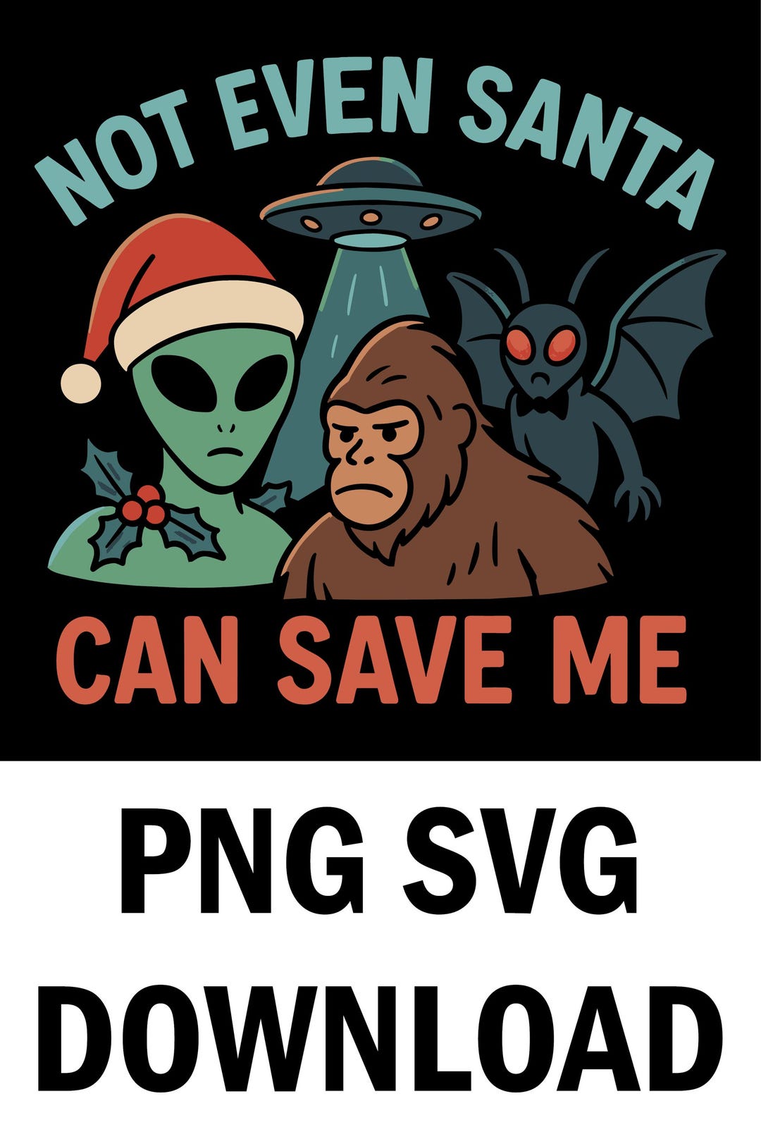 Funny Cryptid Christmas SVG – Alien, Bigfoot, Mothman (digital Download ...