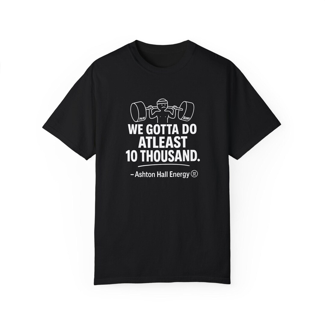 Ashton Hall Viral Quote T-shirt: Minimalist Gym Motivation Tee - Etsy