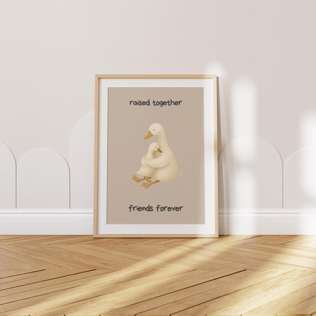 Silly Goose Sibling Digital Wall Art – Raised Together Friends Forever ...
