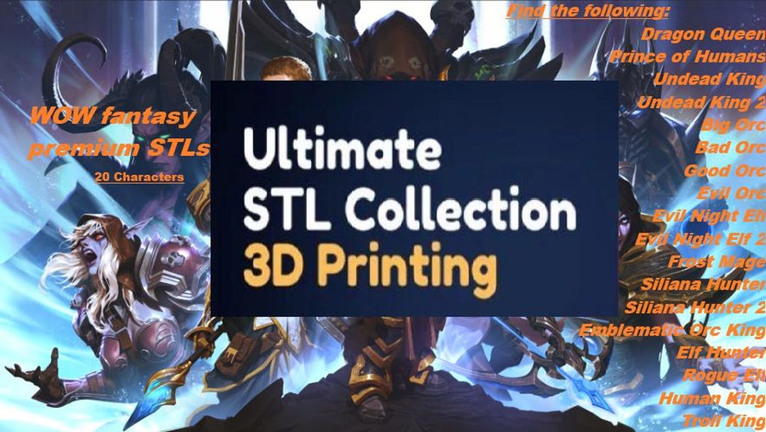 Fantasy WOW 3D STL Mega Pack, Premium Quality, War Character Craft Stls ...