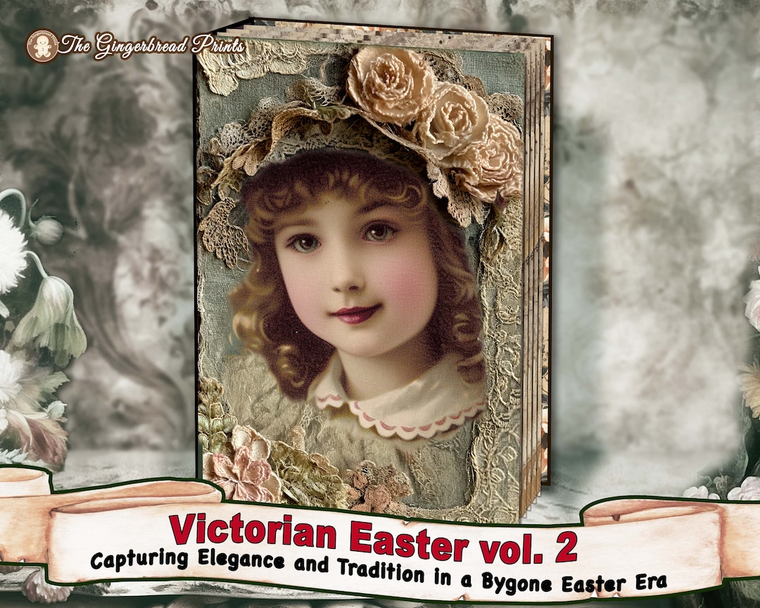Victorian Easter Vol.2 Capturing Elegance & Tradition in a Bygone ...
