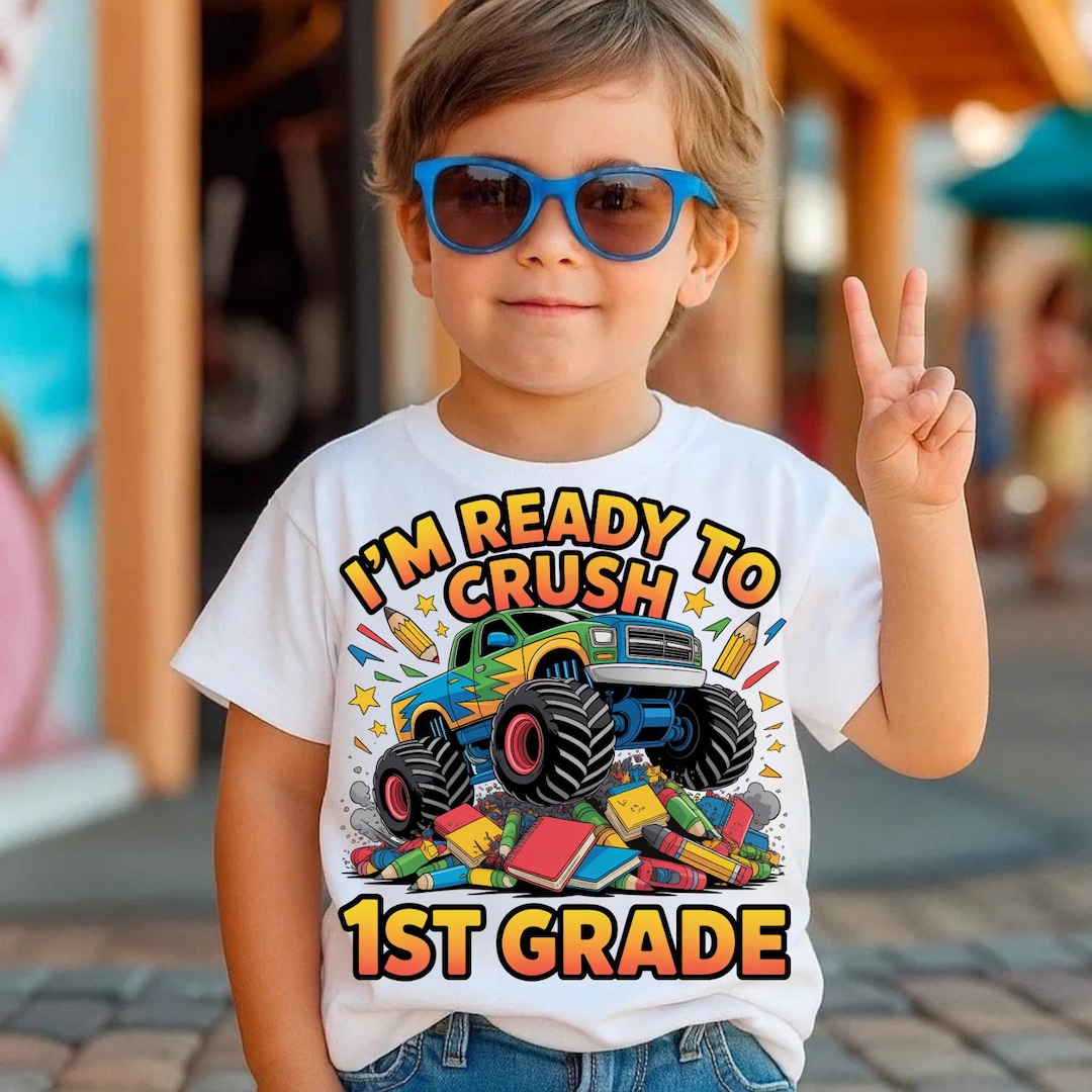 Back to School Monster Truck Png, Ready to Crush 1st Grade Shirt Design ...