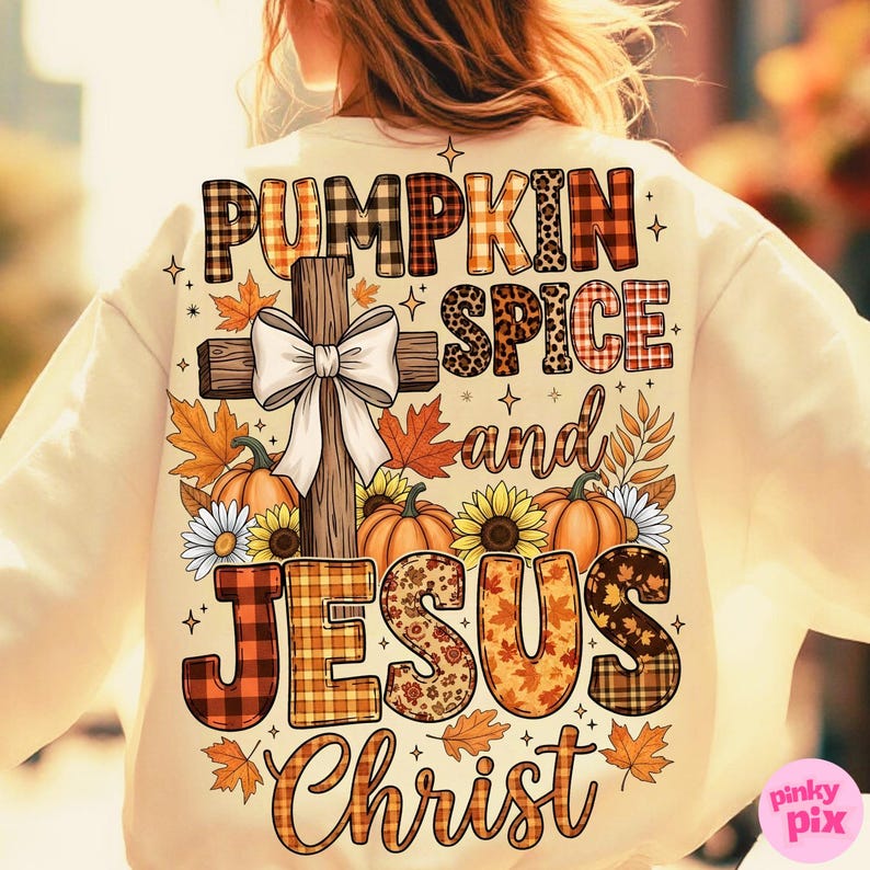 Pumpkin Spice and Jesus PNG: Fall Christian Faith Sublimation Design - Etsy