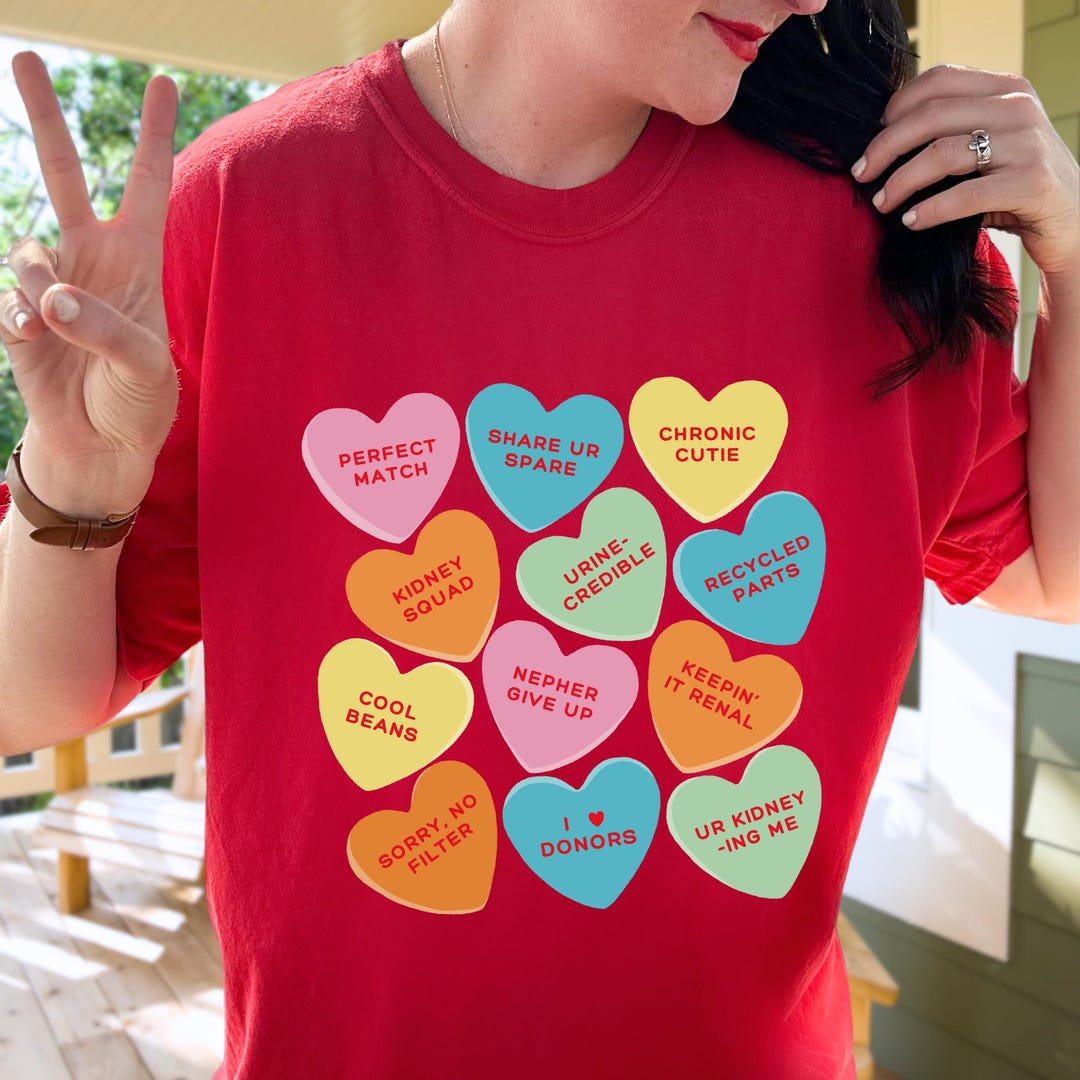 Candy Hearts Humor Kidney Disease Valentine's Tee Transplant Warrior ...