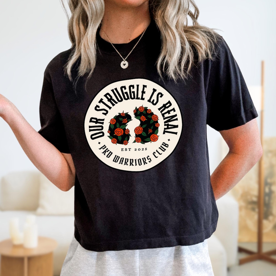 Our Struggle is Renal Comfort Color® Boxy Crop Tee Chronic Kidney ...