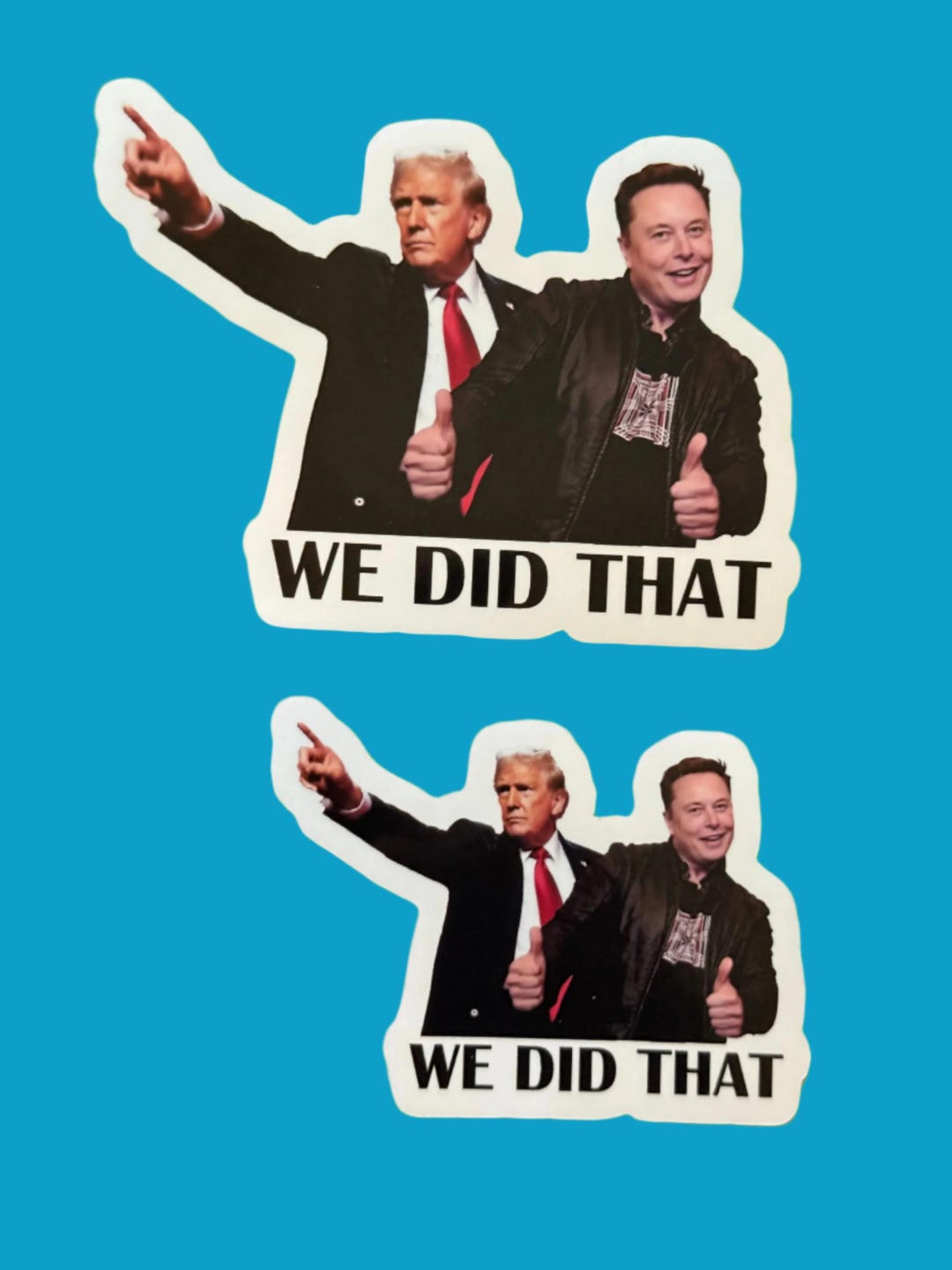 We Did That- Trump/musk Stickers - Etsy