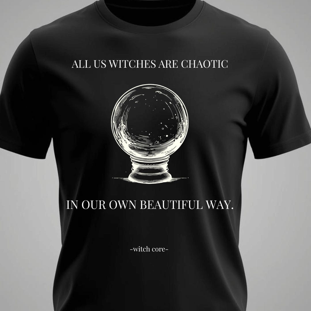 All Us Witches Are Chaotic Shirt | Witch Core Graphic Tee | Witchy ...