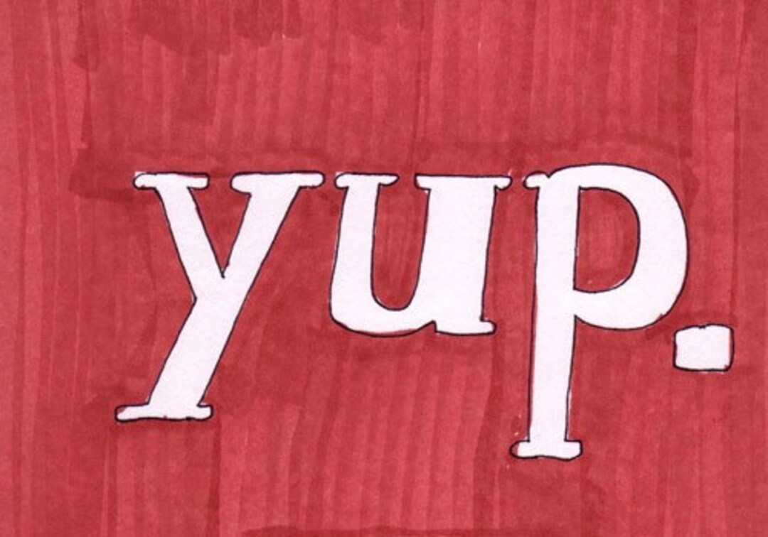 Yup.-5x7 Inch Print From Original Illustration - Etsy