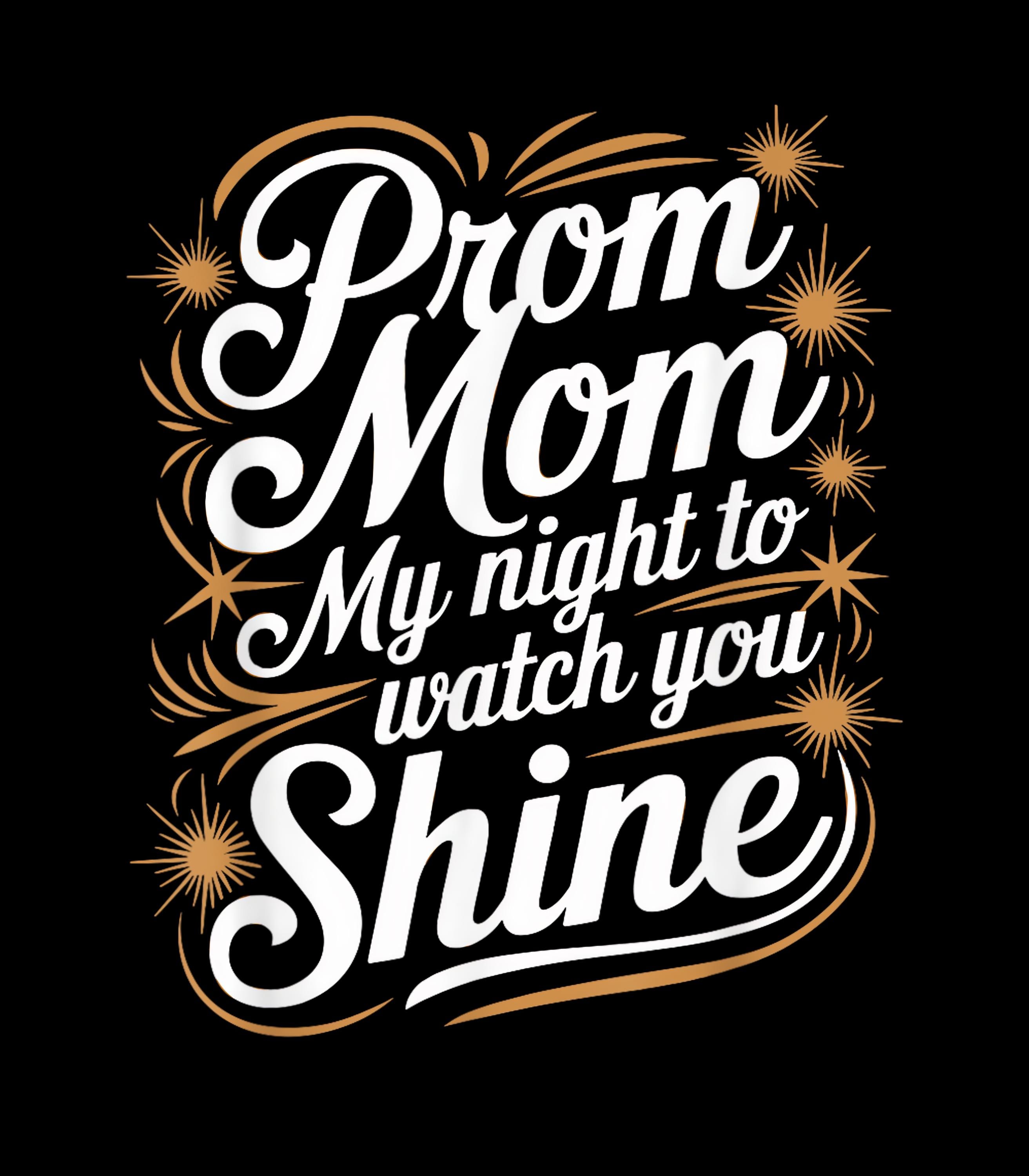 Prom Night Mom Prom Queen Mom Prom Preparation Mom Duties PNG, Gift for ...