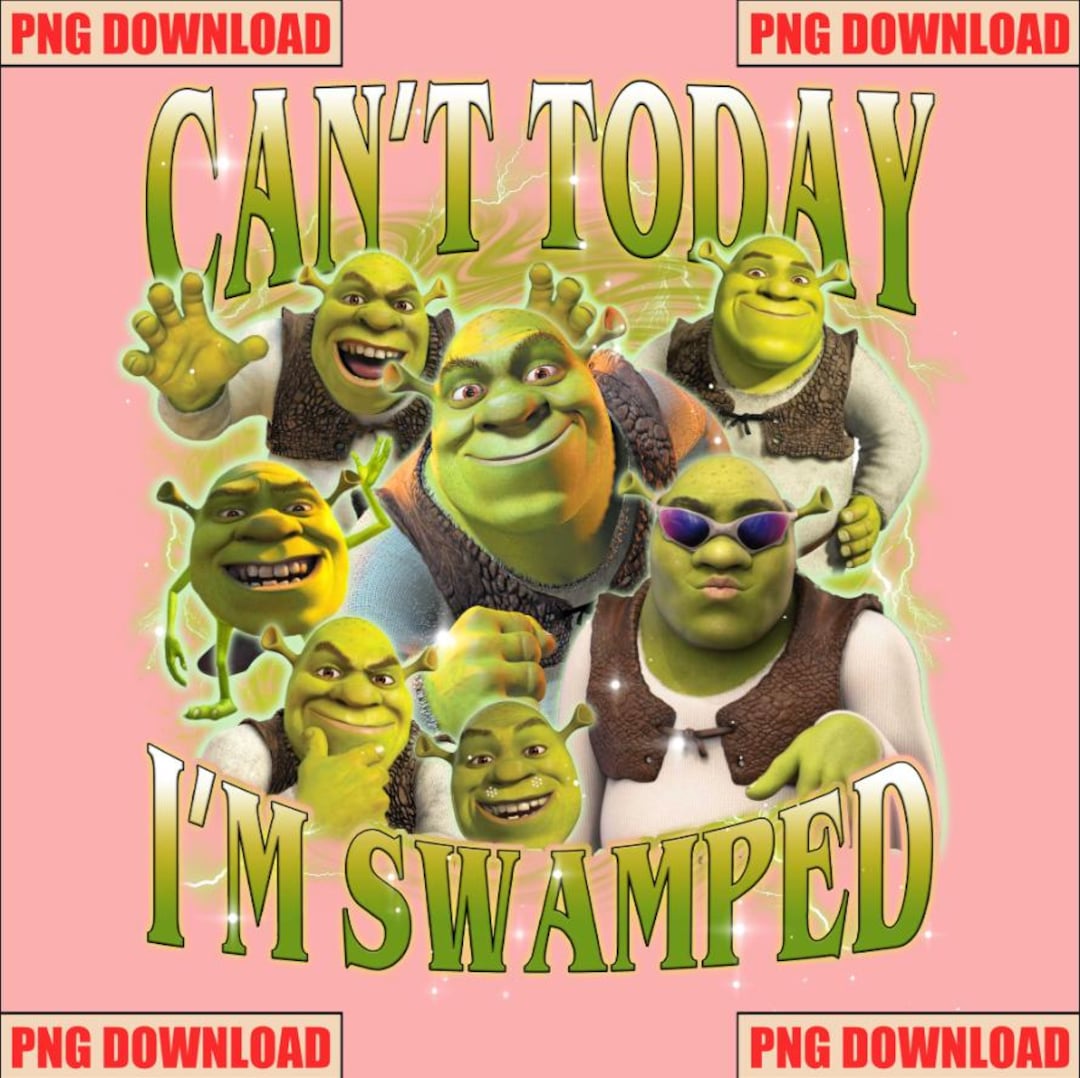 Can't Today I'm Swamped Png, Memes Shrek Png, Cant Today Im Swamped Png ...