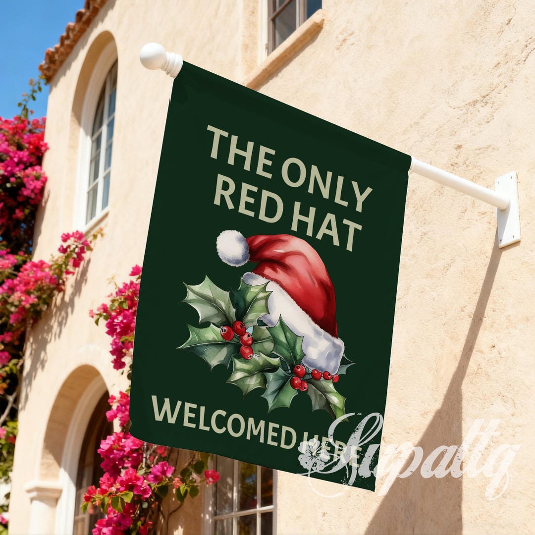 The Only Red Hat Welcomed Here Garden Flag,liberal Christmas Holiday ...