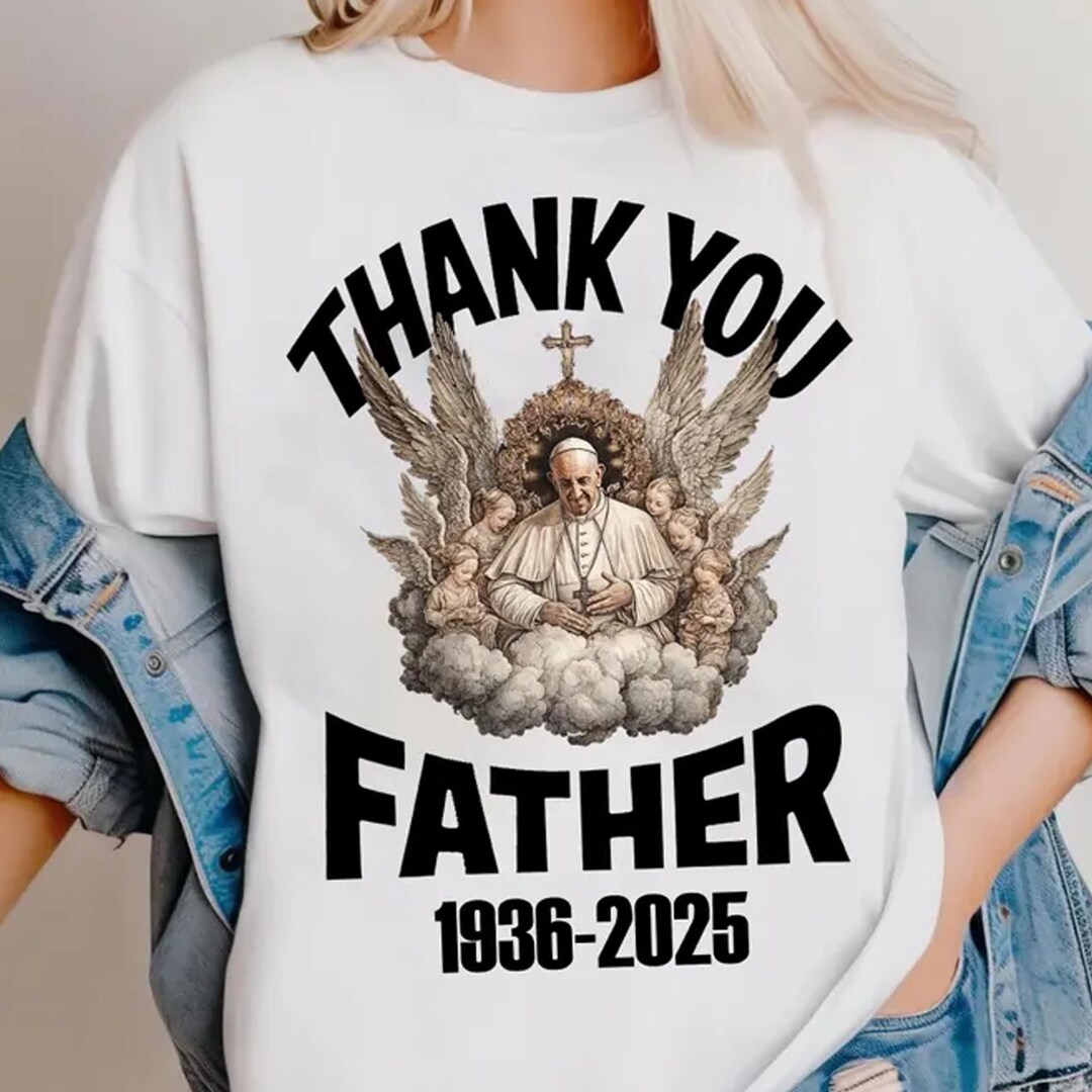 RIP Pope Francis Png, Thank You Father Pope Francis Shirt Png, Memorial ...