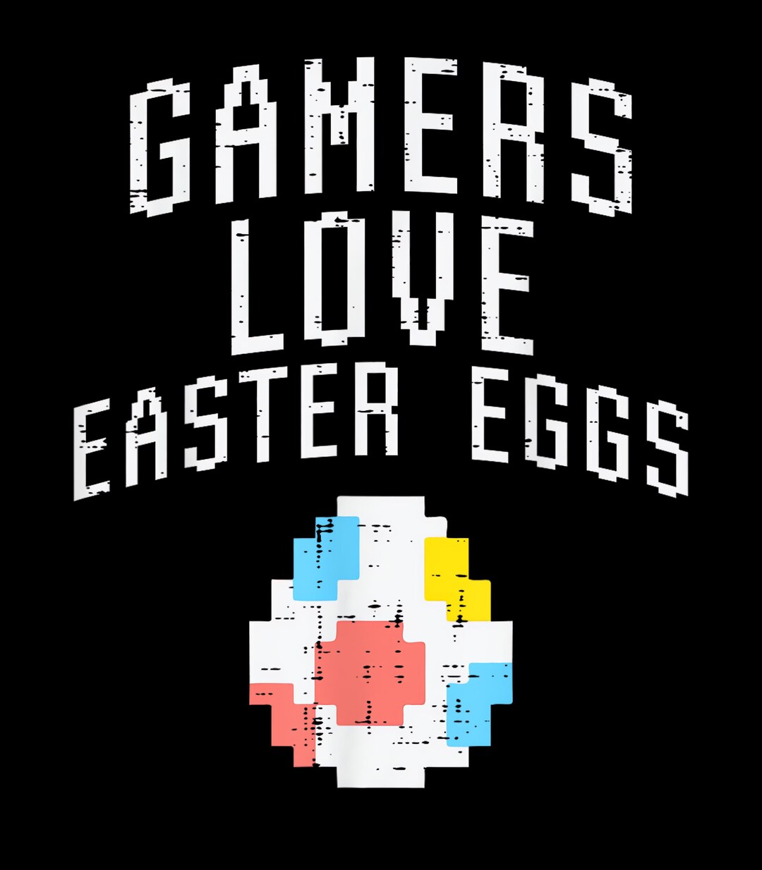 Gamers Love Easter Eggs Pixelated Easter Video Game Gaming PNG - Easter Video Game Pixel Easter ...