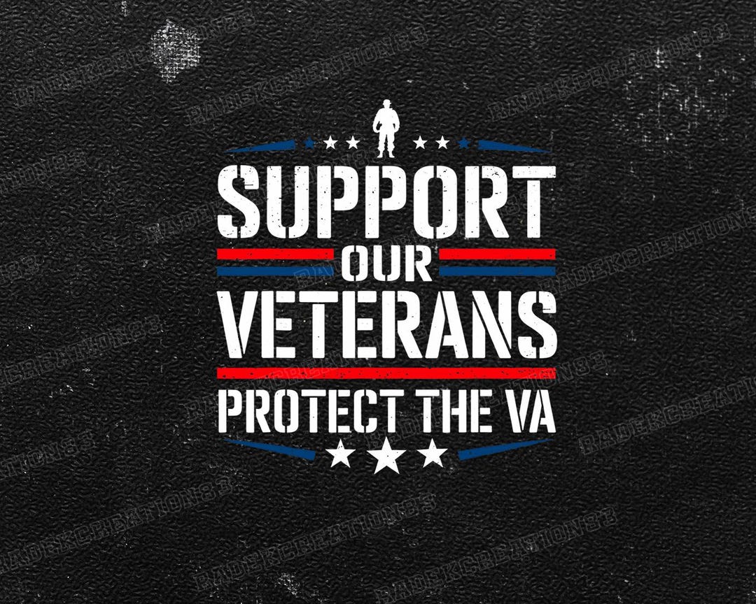 Support Our Veterans Protect and the VA Png, Military Appreciation Png ...