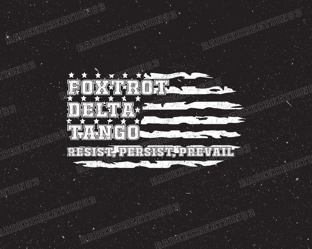 Foxtrot Delta Tango Png, Subtle FDT Png, Resist Persist Prevail Png ...