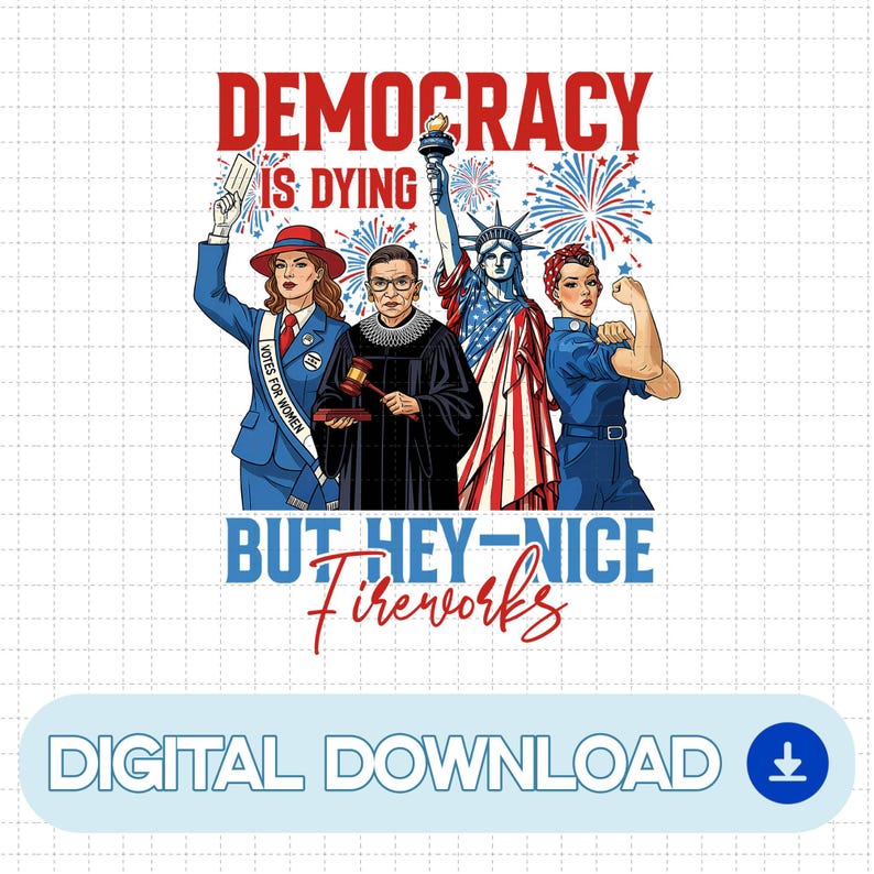 Democracy is Dying 4th of July Fireworks Png, Protest Png, Political ...