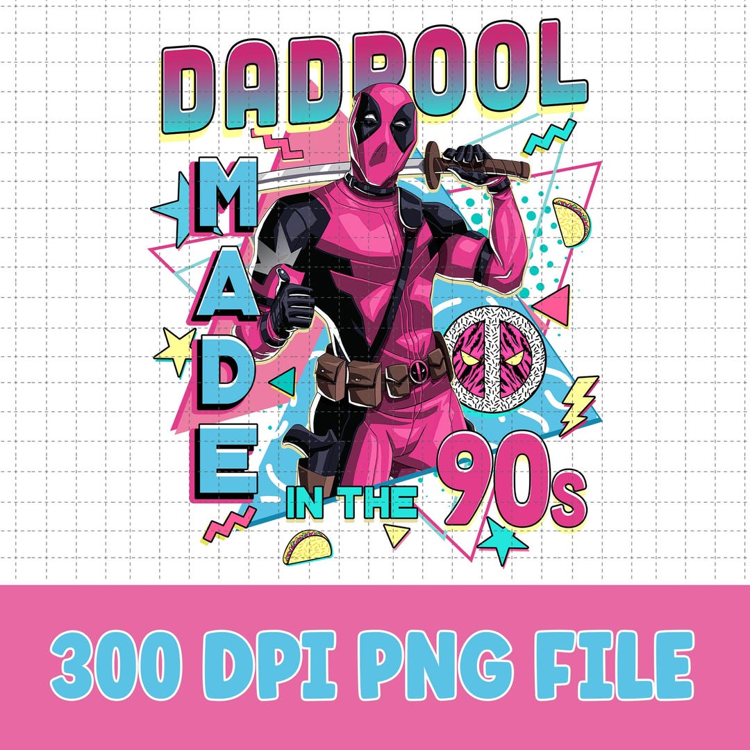 Deadpool Made in the 90S PNG, Deadpool Father Day, Deadpool Png, Wade ...