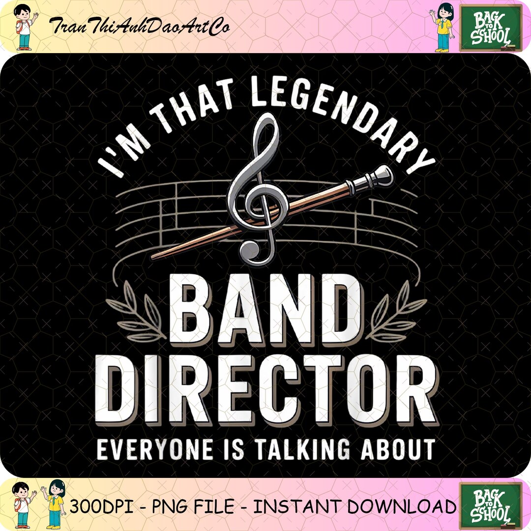 Funny Band Director PNG, Back to School Music Teacher Sublimation ...