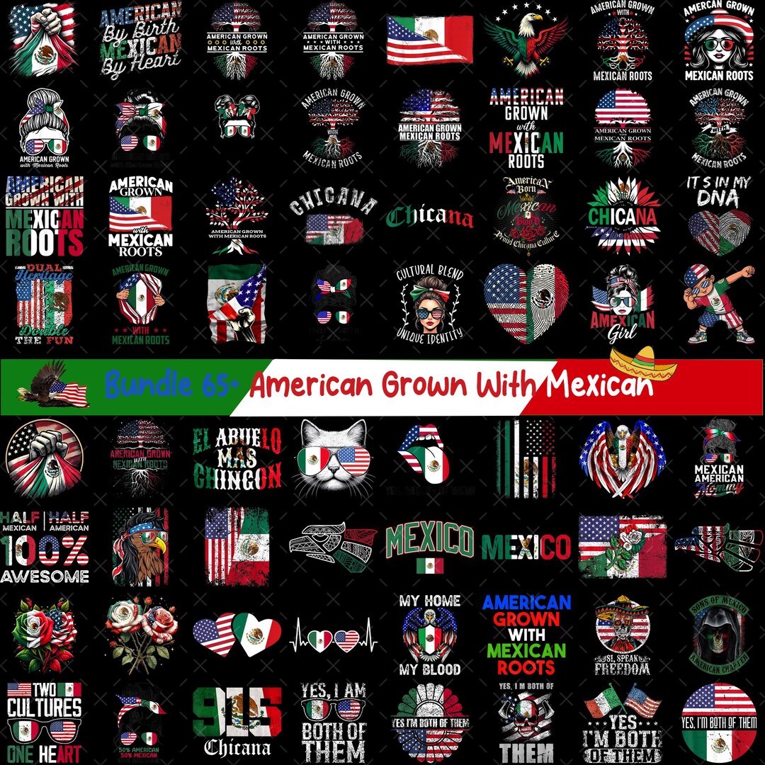 Bundle 65+ American Grown With Mexican Roots PNG, Mexican Patriotic Png ...