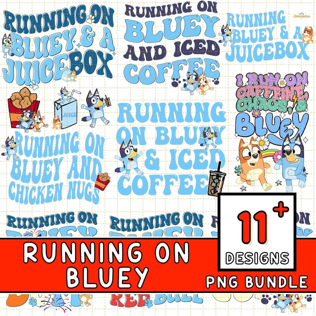 Running on Bluey and Iced Coffee Png, Running on Bluey Png, Funny Bluey ...