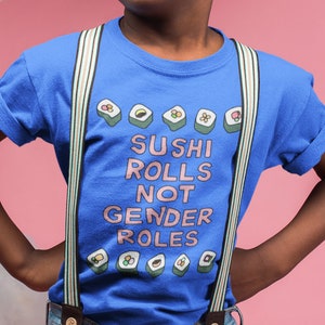 Sushi Rolls Not Gender Roles Feminist / LGBT Kids / Baby - Etsy