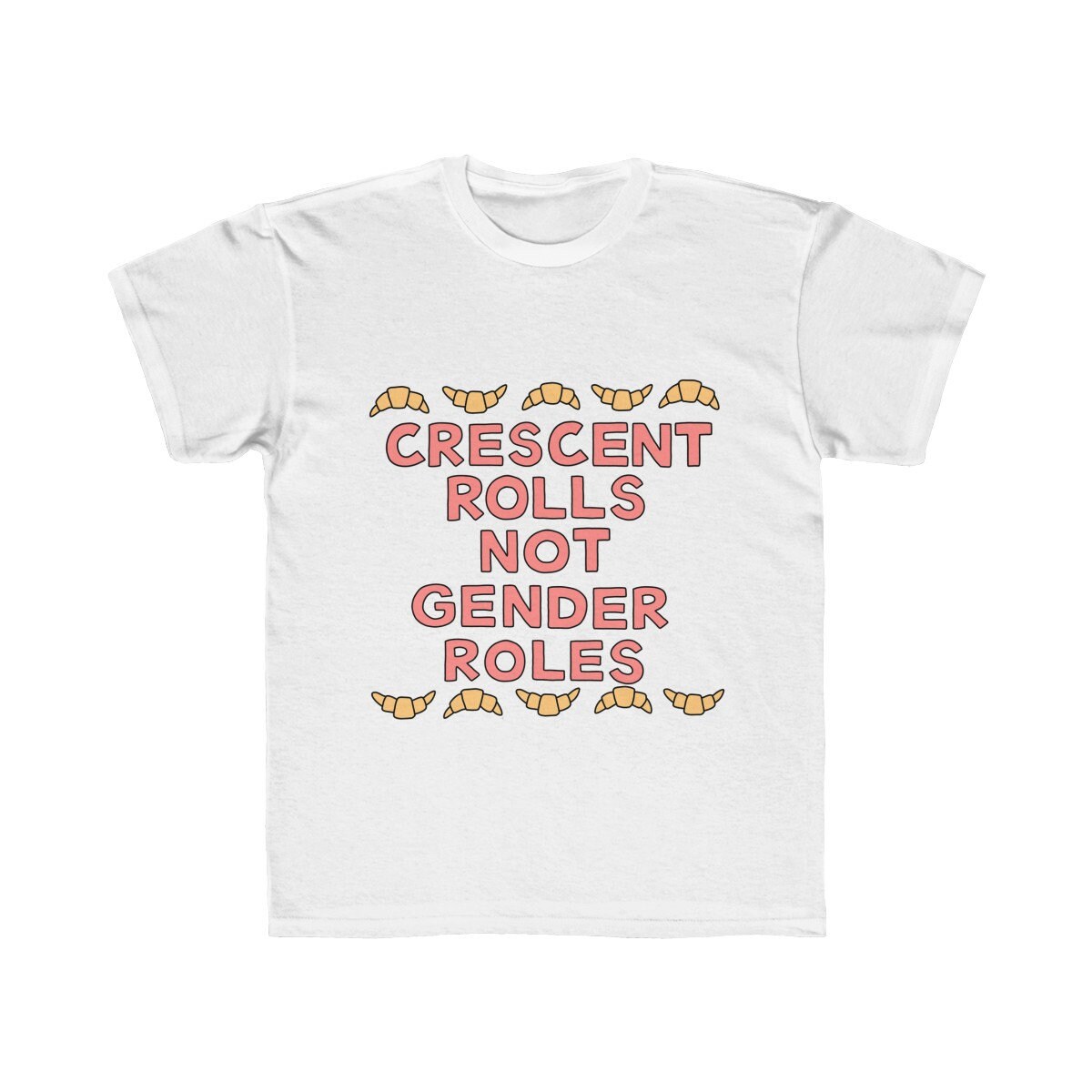 Crescent Rolls Not Gender Roles Feminist / LGBT Kids' / | Etsy