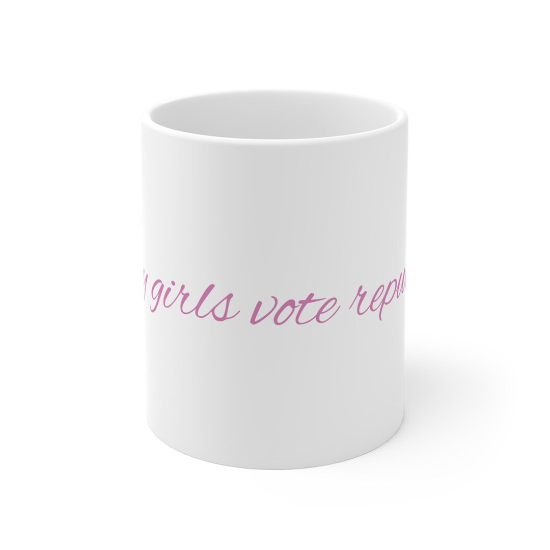 Pretty Girls Vote Republican Mug | Political Coffee Cup, Political Gift ...