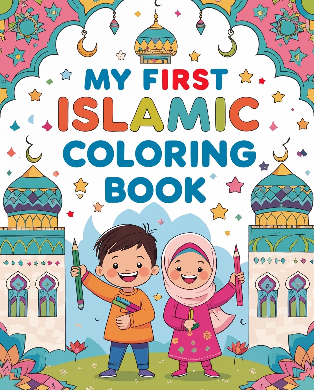 My First Islamic Coloring Pages - 50 Fun & Educational Printable Pages ...