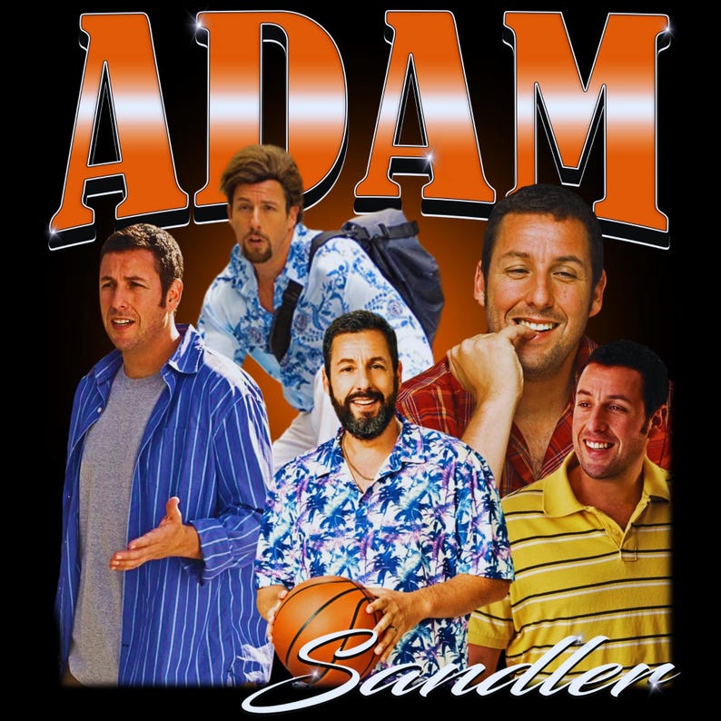 ADAM SANDLER T Shirt Design. PNG Digital 4500x5100 Px. Movies, Series ...