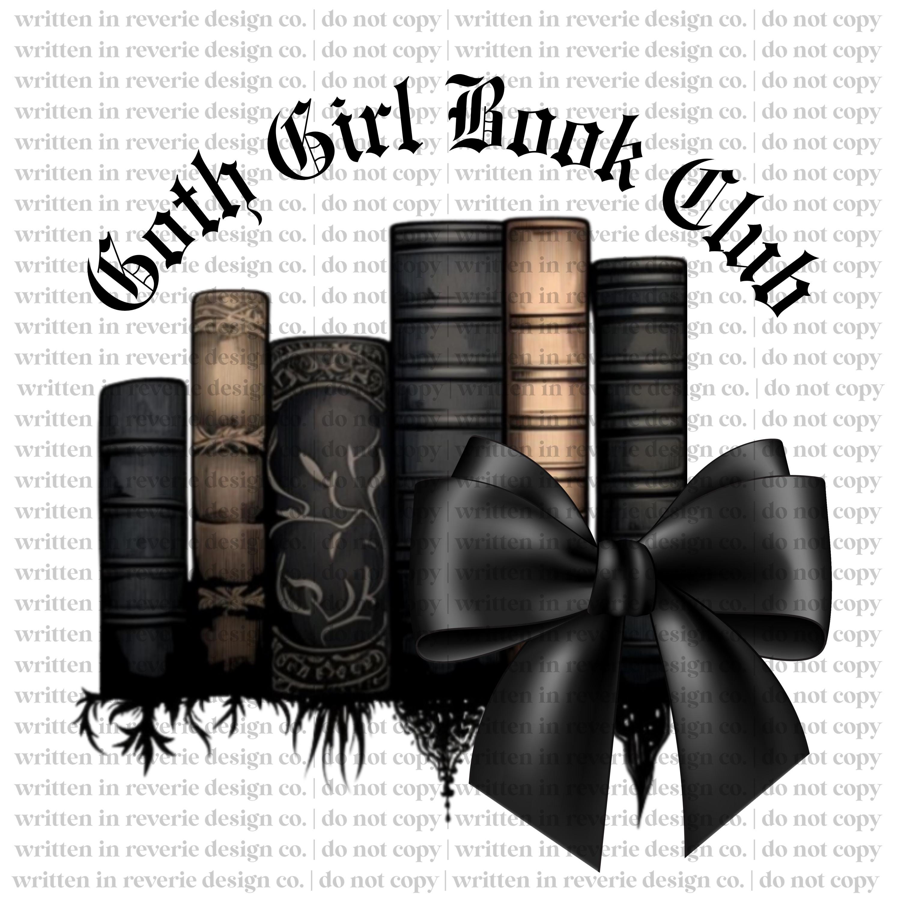 Goth Girl Book Club (black or White Text Options!) PNG - Etsy