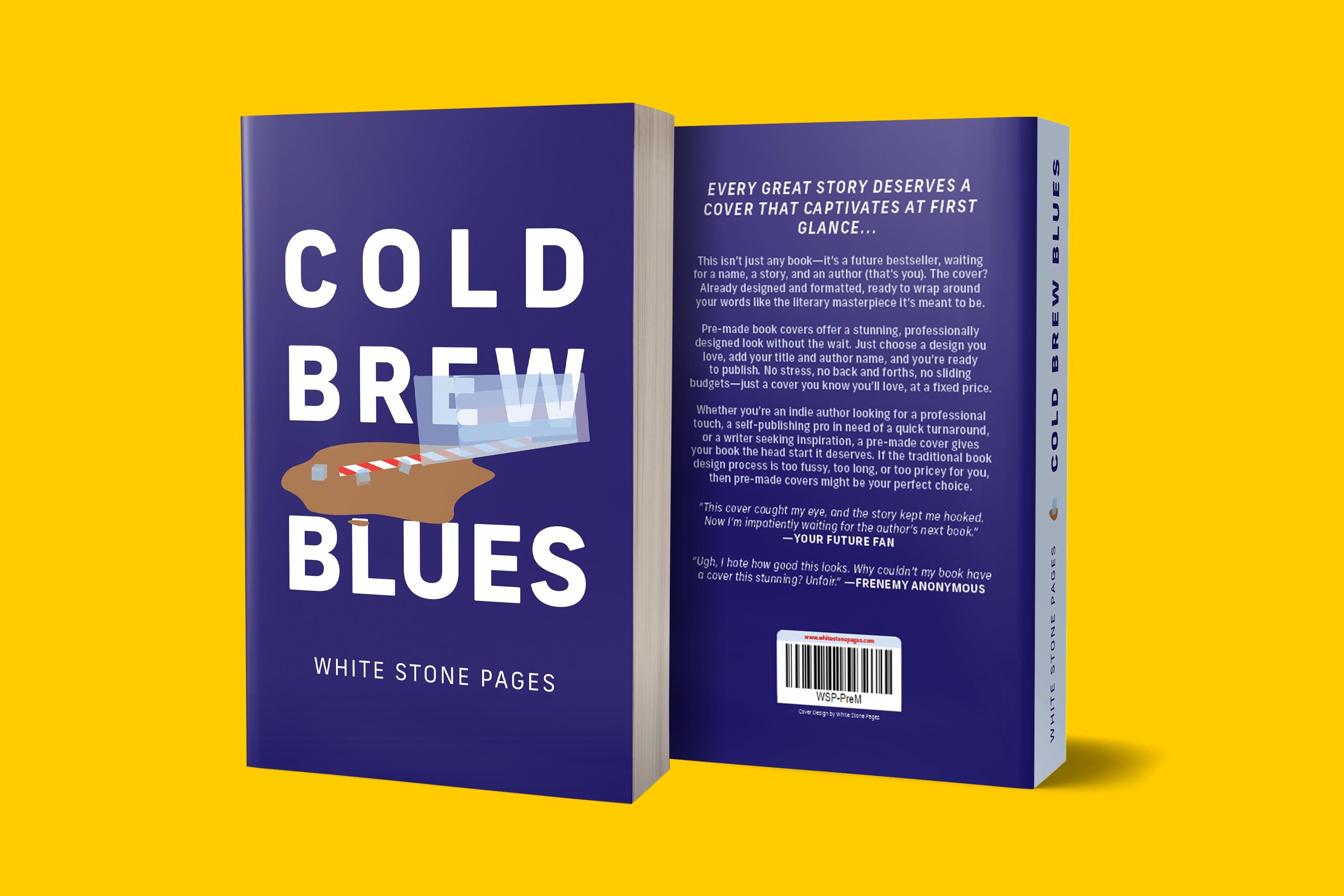 Premade B-format Book Cover Design & Print-ready Spread | "cold Brew ...