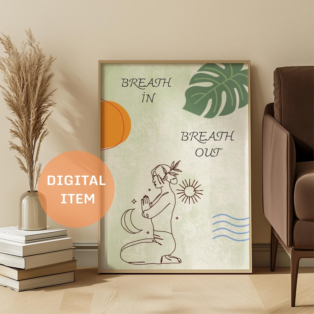 Breathe in Breathe Out Yoga Wall Art – Mental Health Digital Print ...
