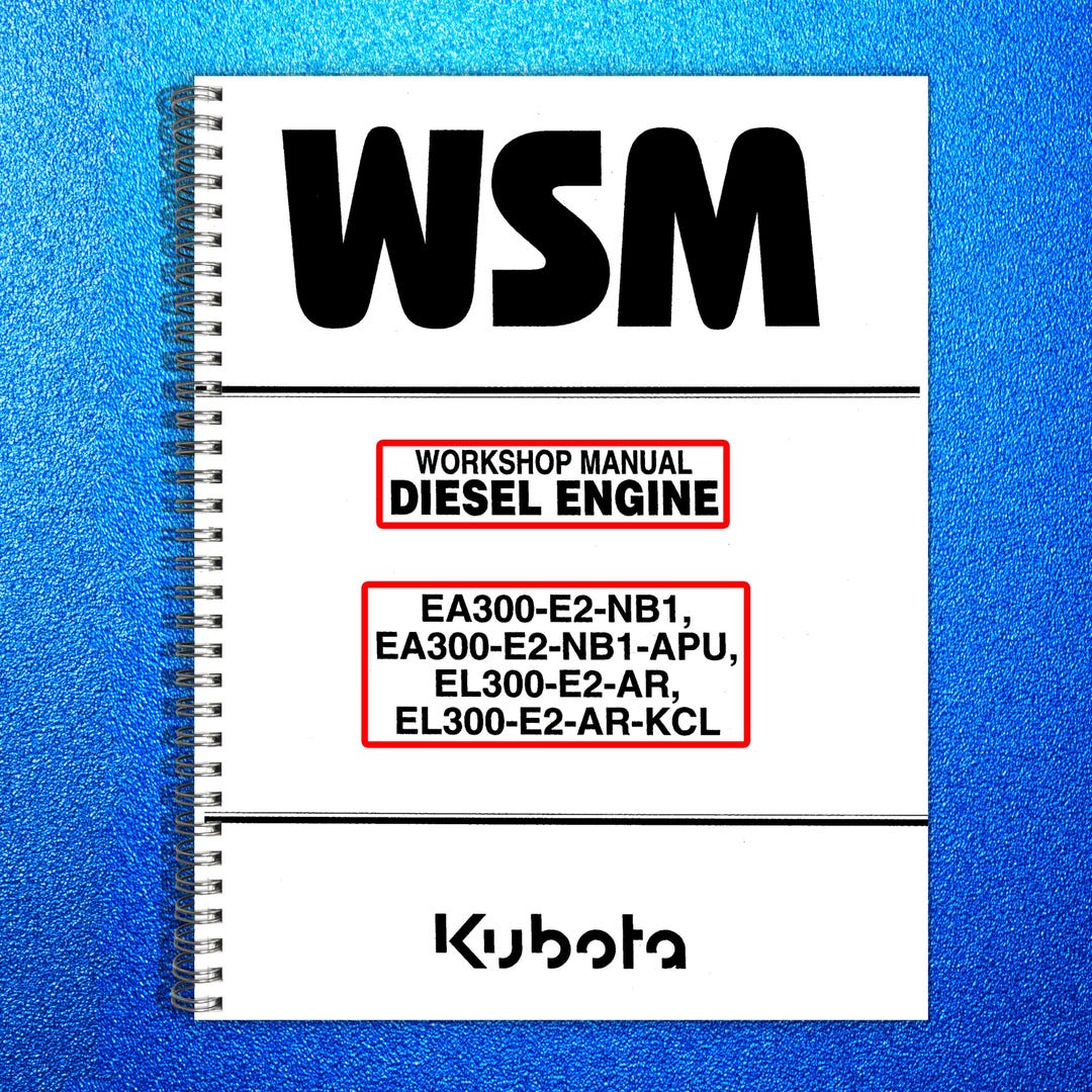 KUBOTA Ea300 Diesel Engine Workshop Manual - Hd Wire Bound, Strong ...